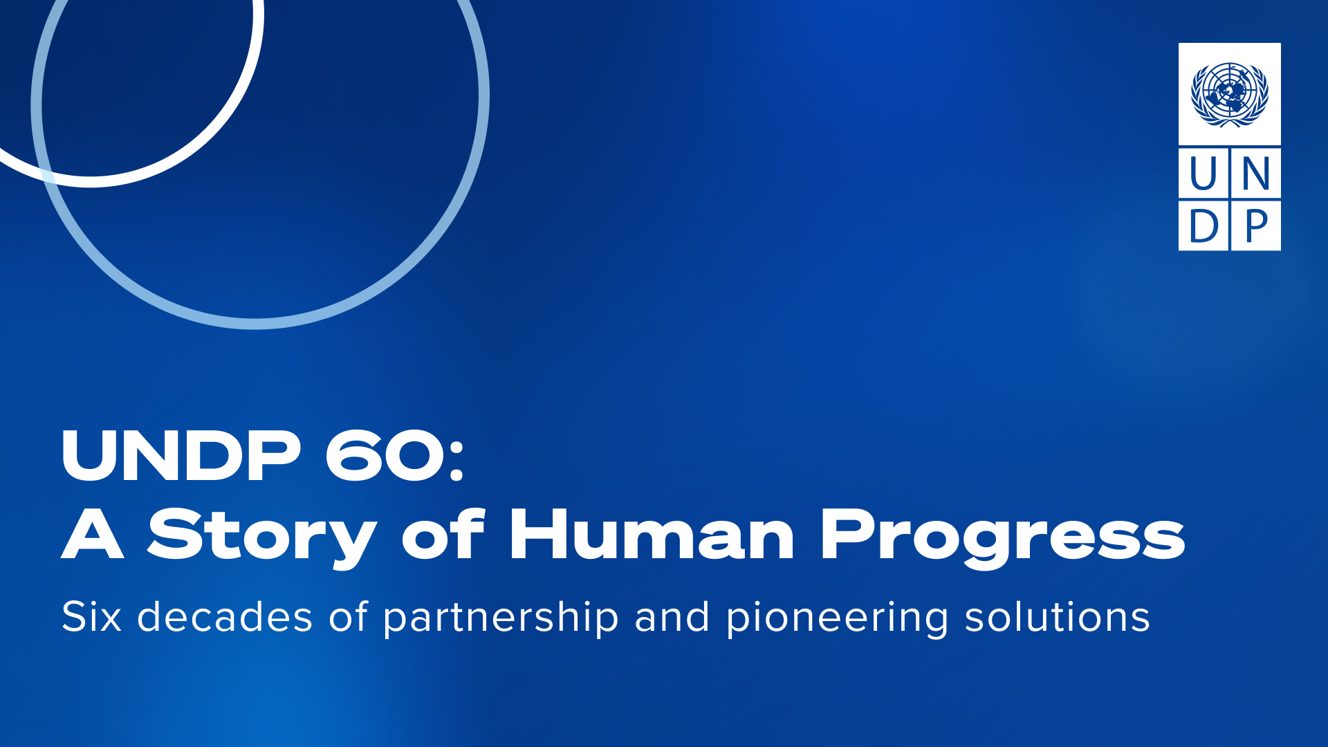 UNDP 60: A Story of Human Progress